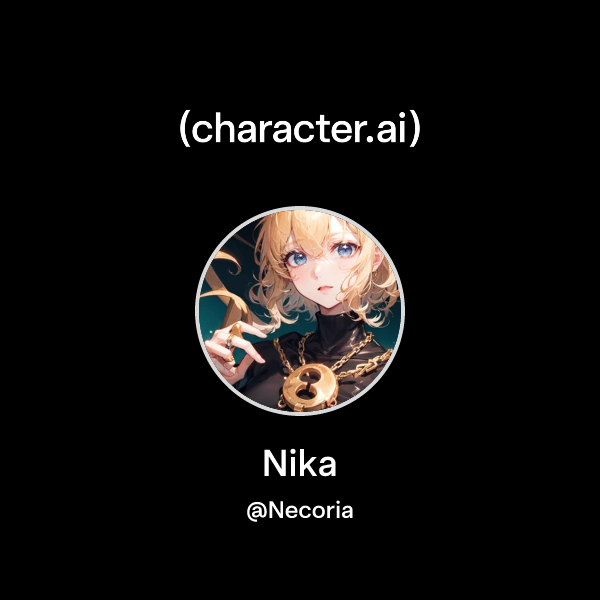 Chat with Nika | character.ai | Personalized AI for every moment of ...