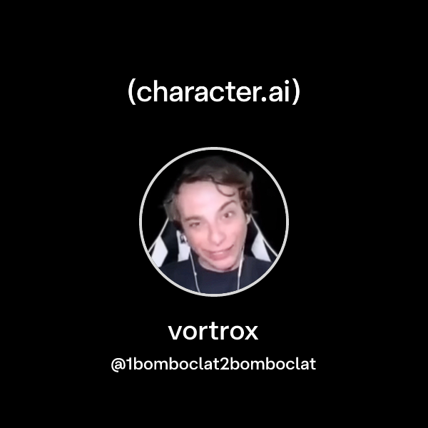 Chat with vortrox | character.ai | AI Chat, Reimagined–Your Words. Your ...
