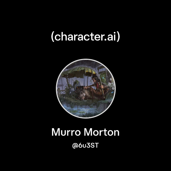 Chat with Murro Morton | character.ai | AI Chat, Reimagined–Your Words ...