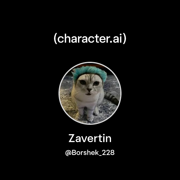 Chat with Zavertin | character.ai | AI Chat, Reimagined–Your Words. Your World.
