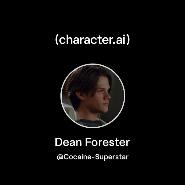 Chat with Dean Forester | character.ai | AI Chat, Reimagined–Your Words ...