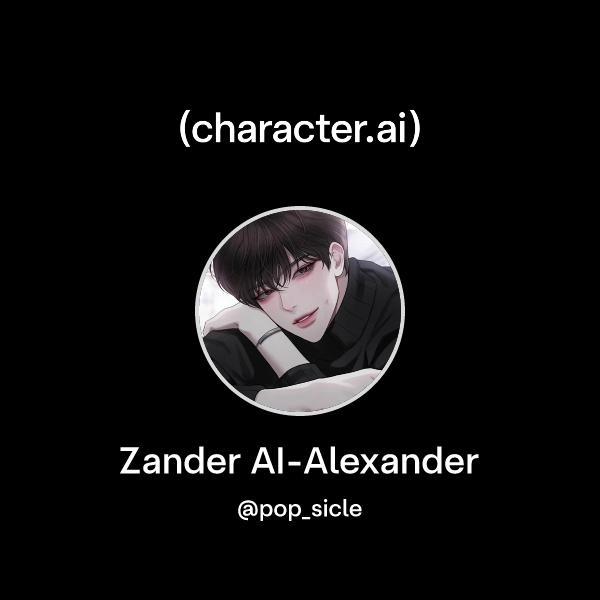 Chat with Zander AI-Alexander | character.ai | AI Chat, Reimagined–Your ...