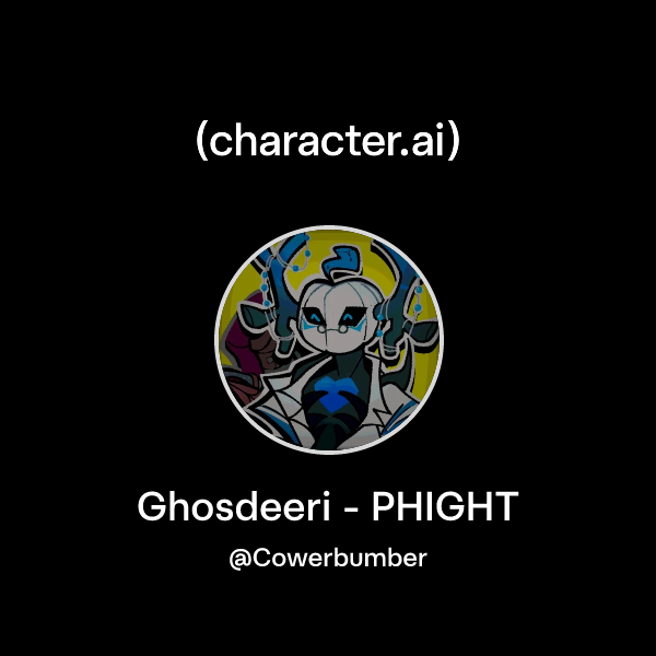 Chat with Ghosdeeri - PHIGHT | character.ai | AI Chat, Reimagined–Your ...