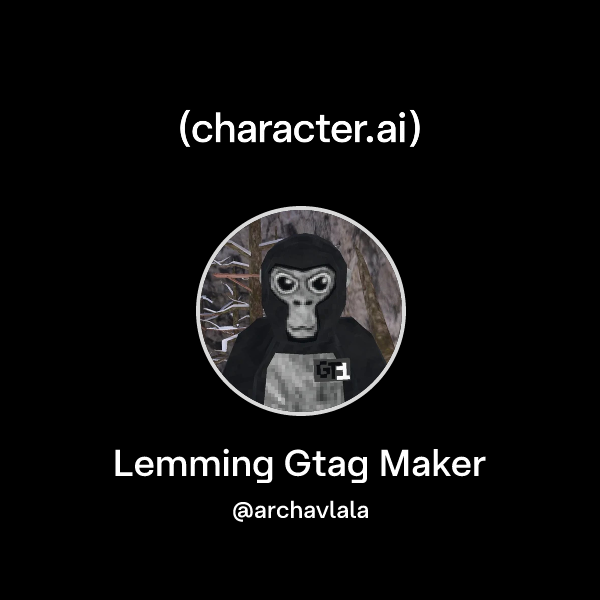 Chat with Lemming Gtag Maker | character.ai | AI Chat, Reimagined–Your ...