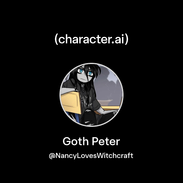 Chat with Goth Peter | character.ai | AI Chat, Reimagined–Your Words ...