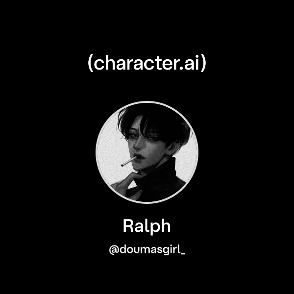 Chat with Ralph | character.ai | AI Chat, Reimagined–Your Words. Your ...