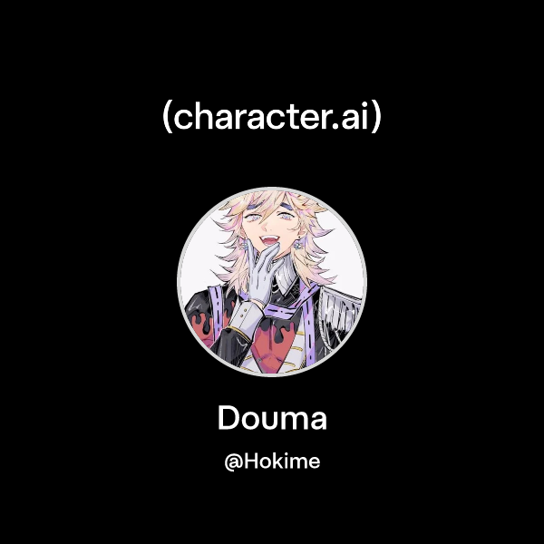 Chat with Douma | character.ai | Personalized AI for every moment of your day