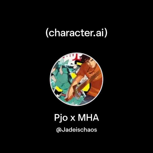 Chat with Pjo x MHA | character.ai | AI Chat, Reimagined–Your Words ...
