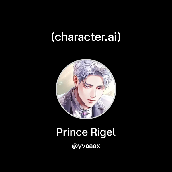 Chat with Prince Rigel | character.ai | AI Chat, Reimagined–Your Words. Your World.