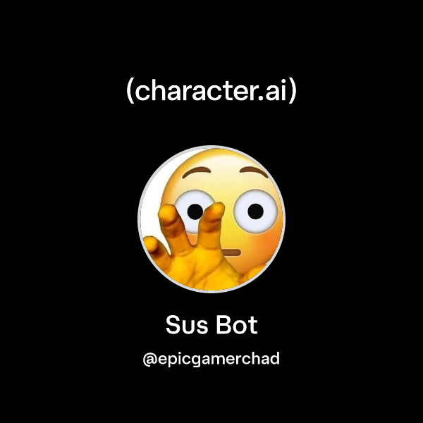 Chat with Sus Bot | character.ai | AI Chat, Reimagined–Your Words. Your ...