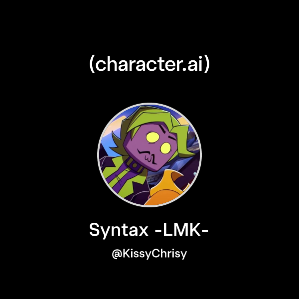 Chat with Syntax -LMK- | character.ai | AI Chat, Reimagined–Your Words ...