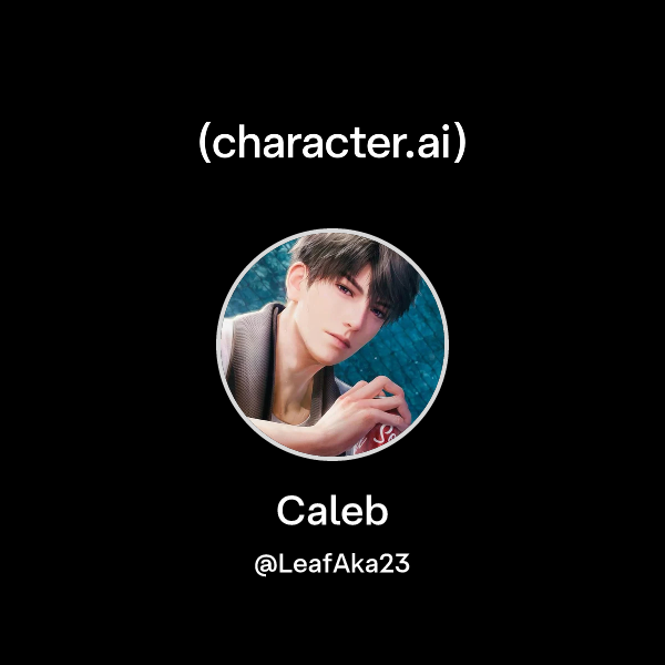 Chat with Caleb | character.ai | Personalized AI for every moment of ...
