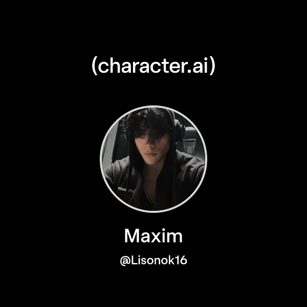 Chat with Maxim | character.ai | Personalized AI for every moment of ...