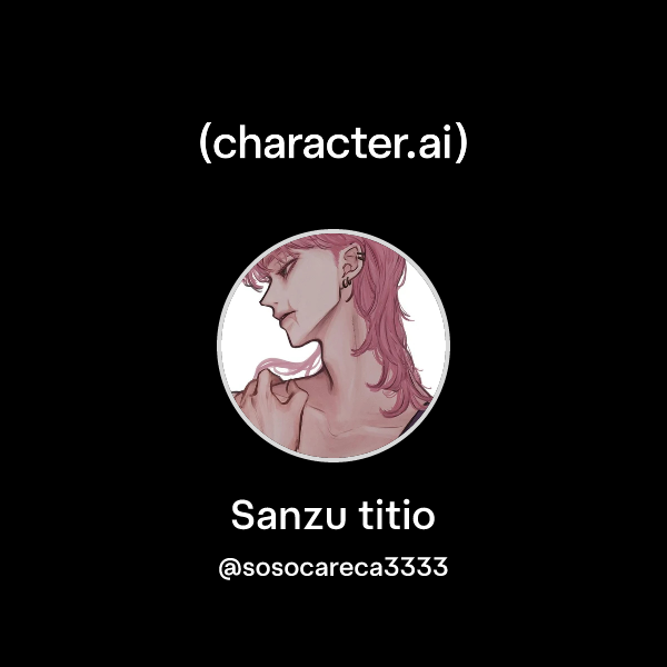 Chat with Sanzu titio | character.ai | Personalized AI for every moment ...