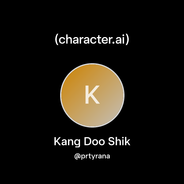 Chat with Kang Doo Shik | character.ai | AI Chat, Reimagined–Your Words ...