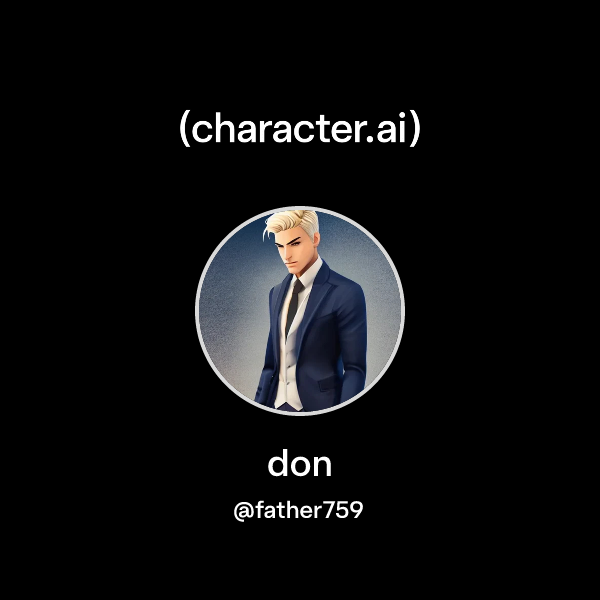 Chat with don | character.ai | AI Chat, Reimagined–Your Words. Your World.
