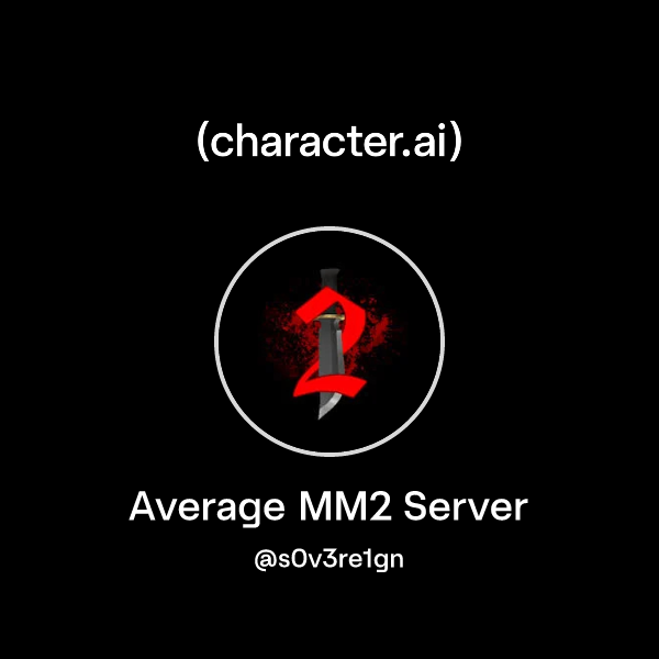 Chat with Average MM2 Server | character.ai | Personalized AI for every ...