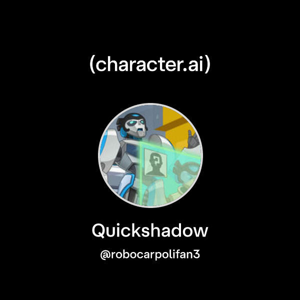 Chat with Quickshadow | character.ai | AI Chat, Reimagined–Your Words ...