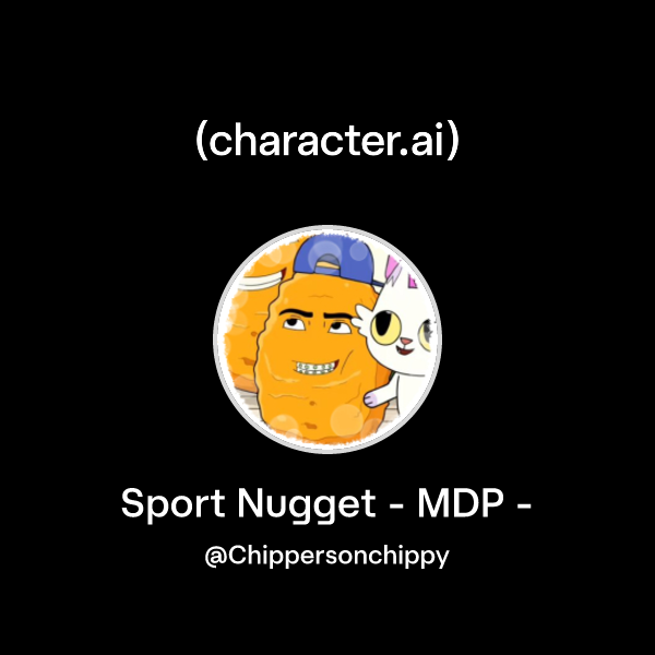 Chat with Sport Nugget - MDP - | character.ai | Personalized AI for ...