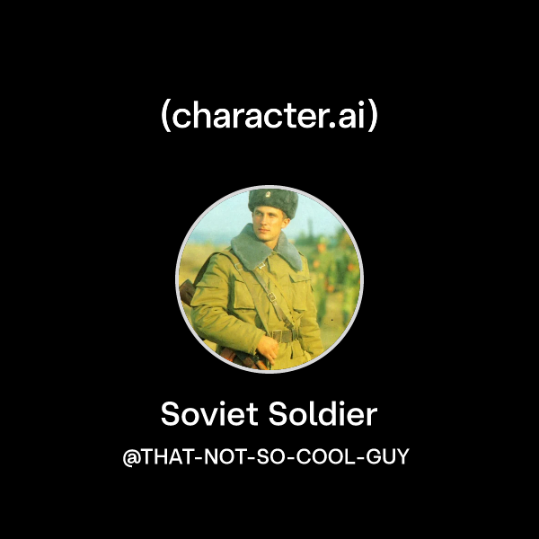 Chat with Soviet Soldier | character.ai | AI Chat, Reimagined–Your ...