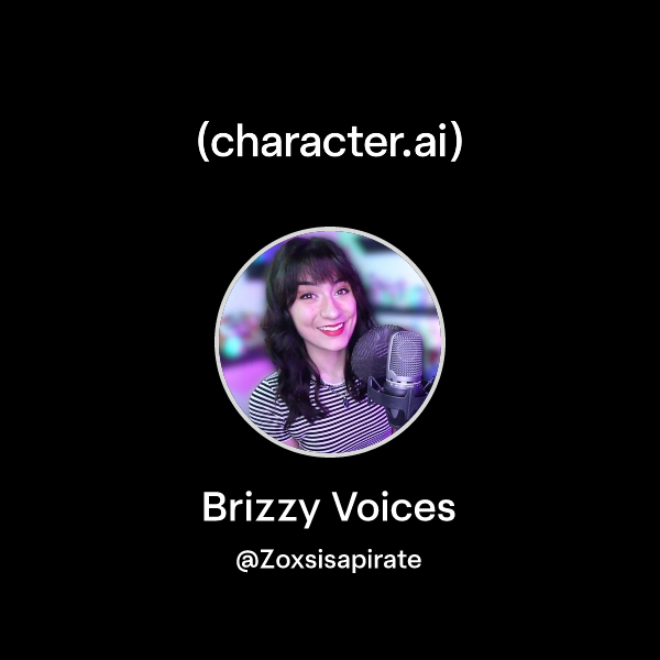 Chat with Brizzy Voices | character.ai | Personalized AI for every ...