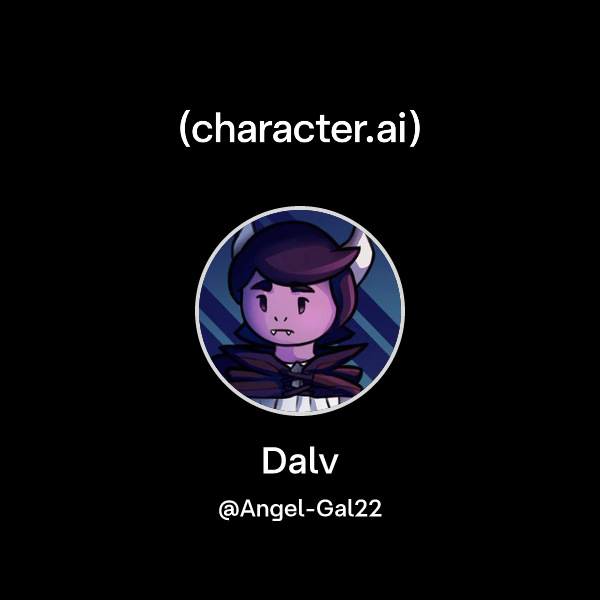 Chat with Dalv | character.ai | AI Chat, Reimagined–Your Words. Your World.