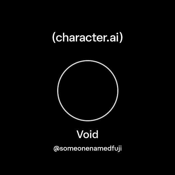 Chat with Void | character.ai | Personalized AI for every moment of ...
