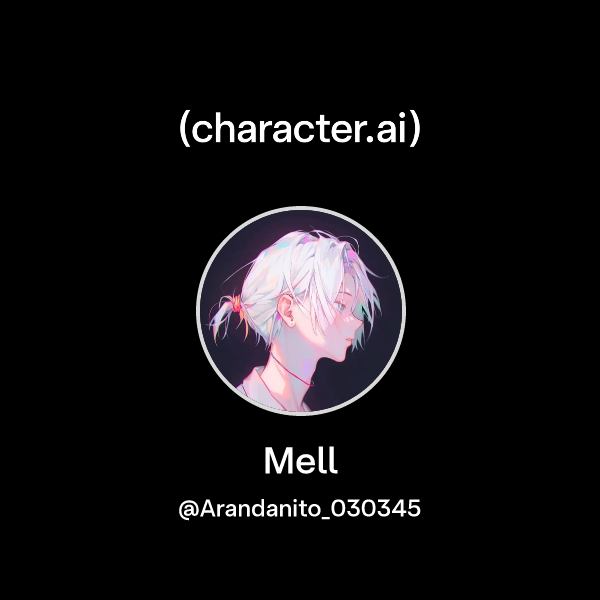 Chat with Mell | character.ai | AI Chat, Reimagined–Your Words. Your World.