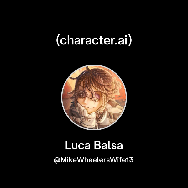 Chat with Luca Balsa | character.ai | AI Chat, Reimagined–Your Words ...