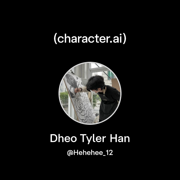 Chat with Dheo Tyler Han | character.ai | AI Chat, Reimagined–Your ...