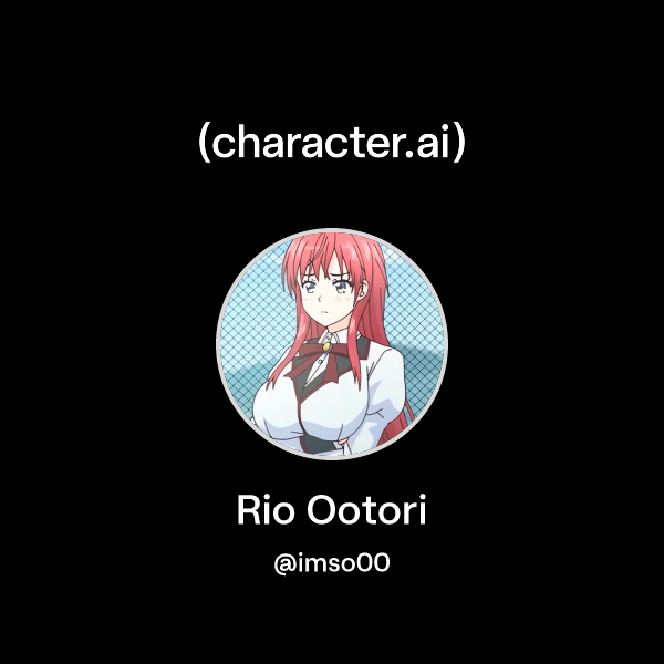 Chat with Rio Ootori | character.ai | AI Chat, Reimagined–Your Words ...