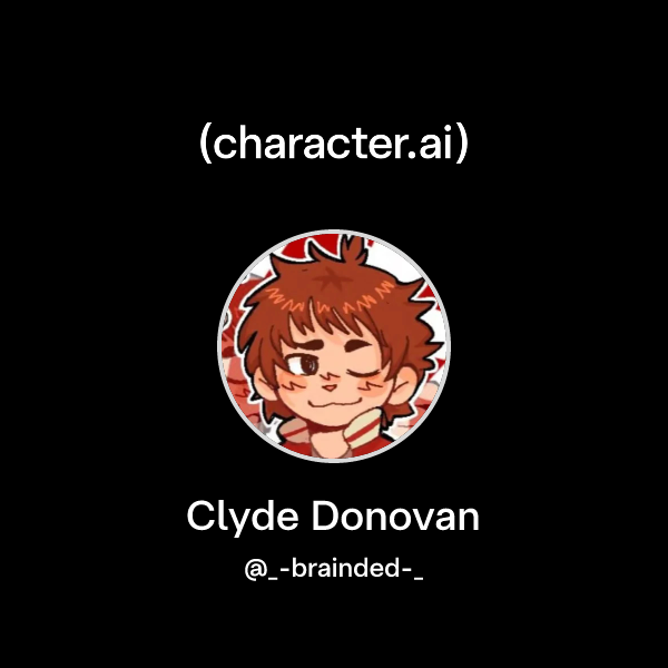 Chat With Clyde Donovan Characterai Ai Chat Reimaginedyour Words