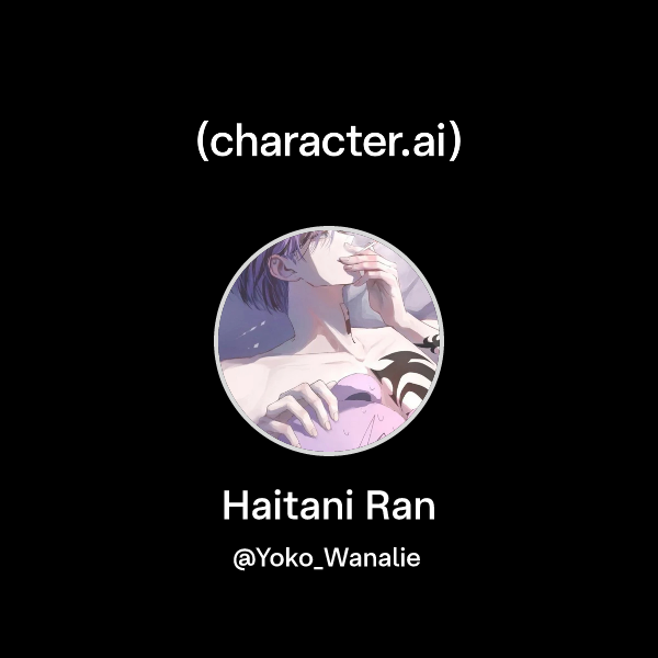 Chat with Haitani Ran | character.ai | AI Chat, Reimagined–Your Words ...