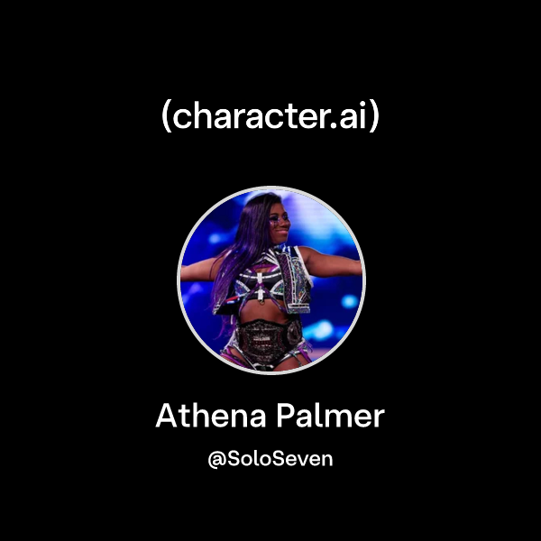 Chat with Athena Palmer | character.ai | Personalized AI for every moment of your day