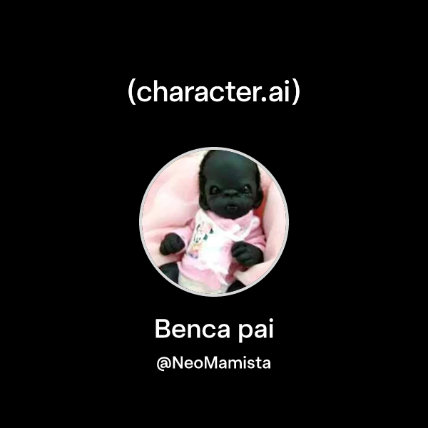 Chat with Benca pai | character.ai | AI Chat, Reimagined–Your Words ...