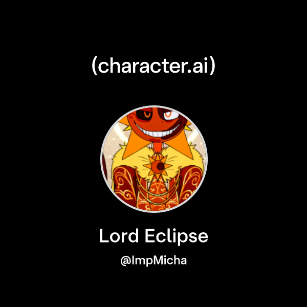 Chat with Lord Eclipse | character.ai | AI Chat, Reimagined–Your Words. Your World.