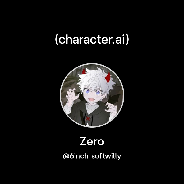 Chat with Zero | character.ai | Personalized AI for every moment of ...