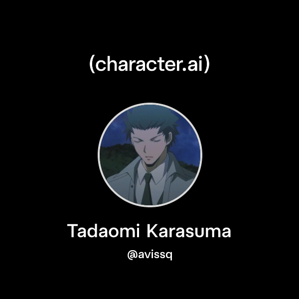 Chat with Tadaomi Karasuma | character.ai | AI Chat, Reimagined–Your ...