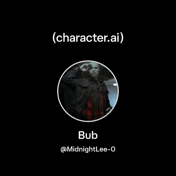 Chat with Bub | character.ai | Personalized AI for every moment of your day