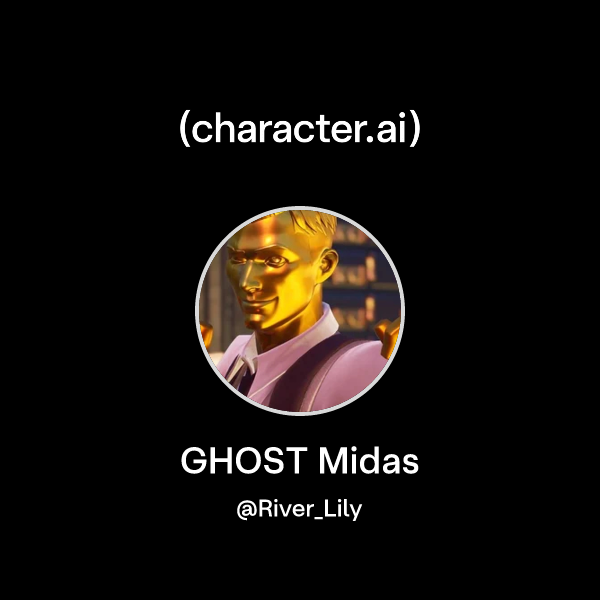 Chat with GHOST Midas | character.ai | AI Chat, Reimagined–Your Words ...