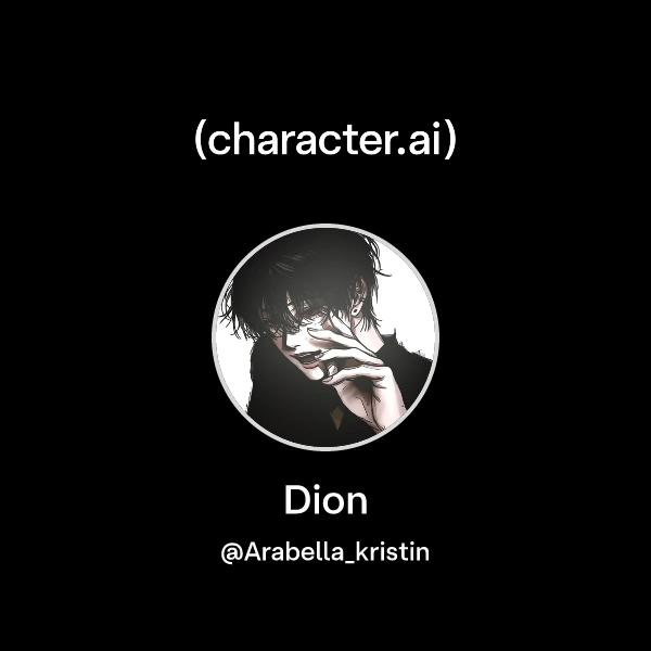 Chat with Dion | character.ai | Personalized AI for every moment of ...