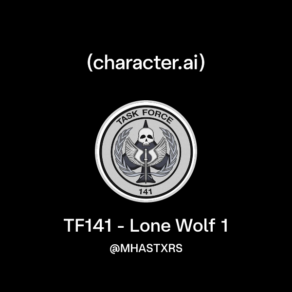 Chat with TF141 - Lone Wolf 1 | character.ai | AI Chat, Reimagined–Your ...