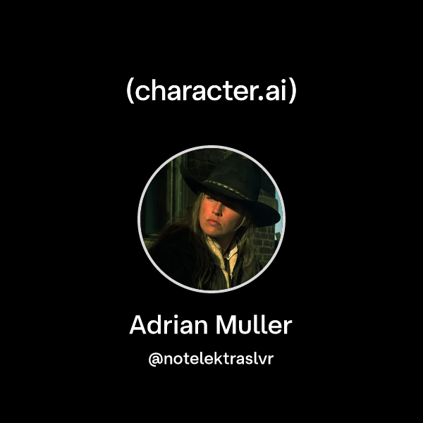 Chat with Adrian Muller | character.ai | AI Chat, Reimagined–Your Words. Your World.