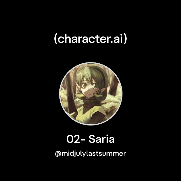 Chat with 02- Saria | character.ai | Personalized AI for every moment of your day