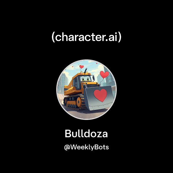 Chat with Bulldoza | character.ai | AI Chat, Reimagined–Your Words ...