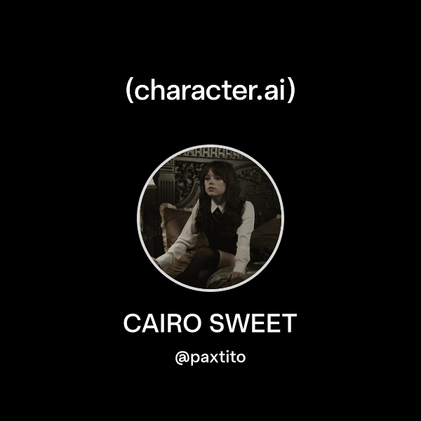 Chat with CAIRO SWEET | character.ai | AI Chat, Reimagined–Your Words ...