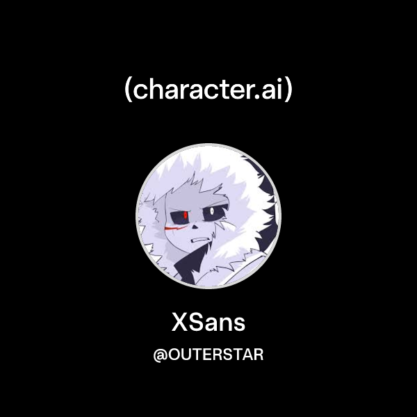 Chat with XSans | character.ai | AI Chat, Reimagined–Your Words. Your ...
