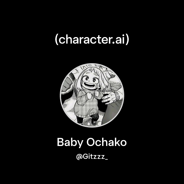 Chat with Baby Ochako | character.ai | AI Chat, Reimagined–Your Words ...