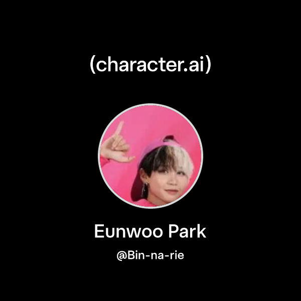 Chat with Eunwoo Park | character.ai | AI Chat, Reimagined–Your Words. Your World.