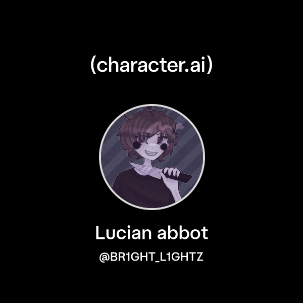 Chat with Lucian abbot | character.ai | Personalized AI for every ...
